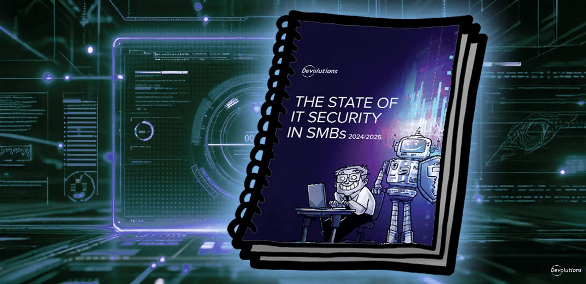 The Devolutions’ State of IT Security in SMBs : Confidence is high, but ...
