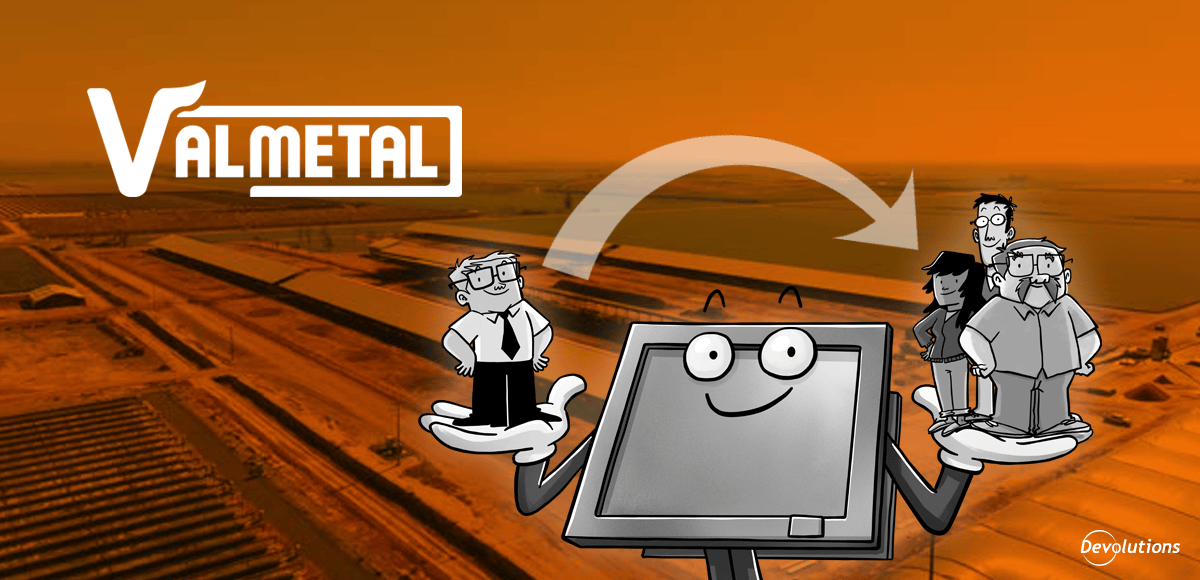 From solo to team: How Devolutions grew with Valmetal | Devolutions